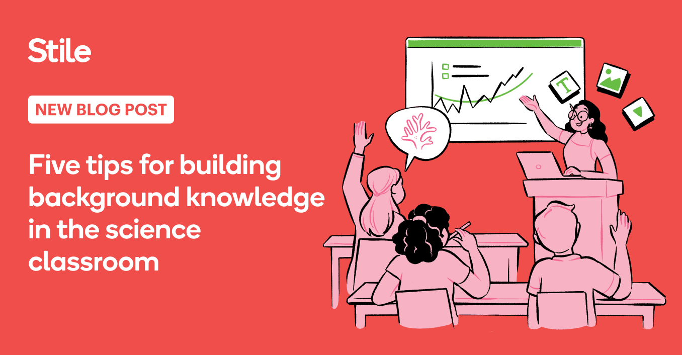 Five tips for building background knowledge in the science classroom